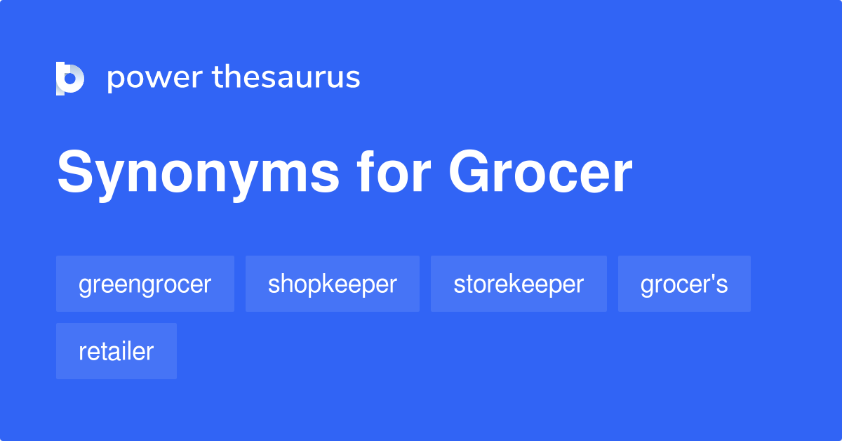 GROCER Synonyms: 183 Similar Words & Phrases