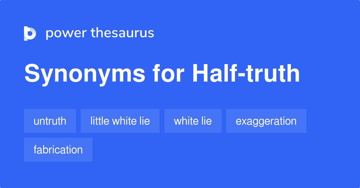 Half-truth synonyms - 168 Words and Phrases for Half-truth