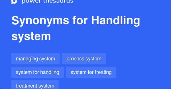 Handling System synonyms - 46 Words and Phrases for Handling System