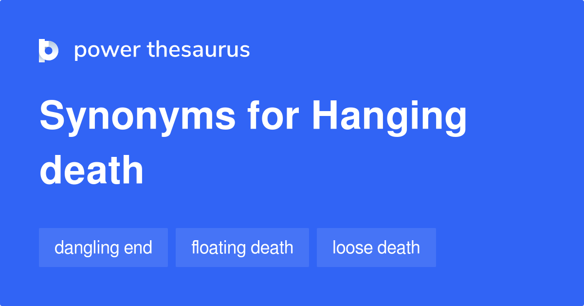 Hanging Death synonyms - 10 Words and Phrases for Hanging Death
