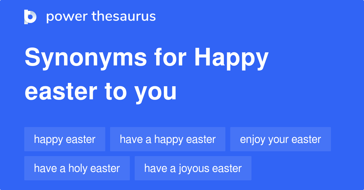 Happy Easter To You synonyms - 105 Words and Phrases for Happy Easter ...