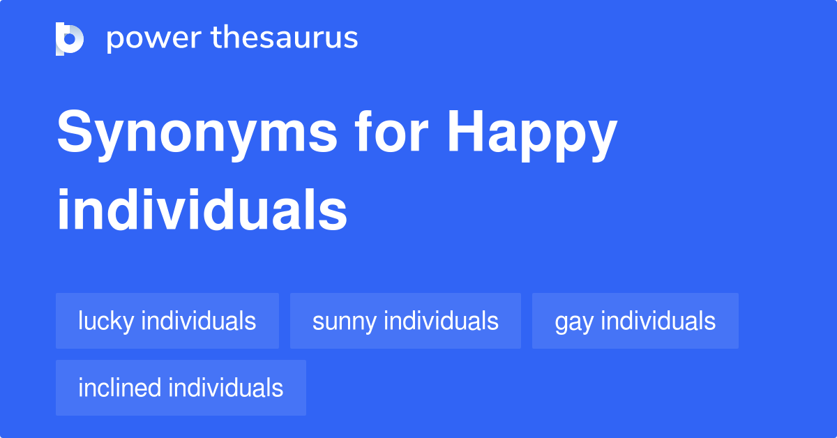 Happy Individuals synonyms - 8 Words and Phrases for Happy Individuals