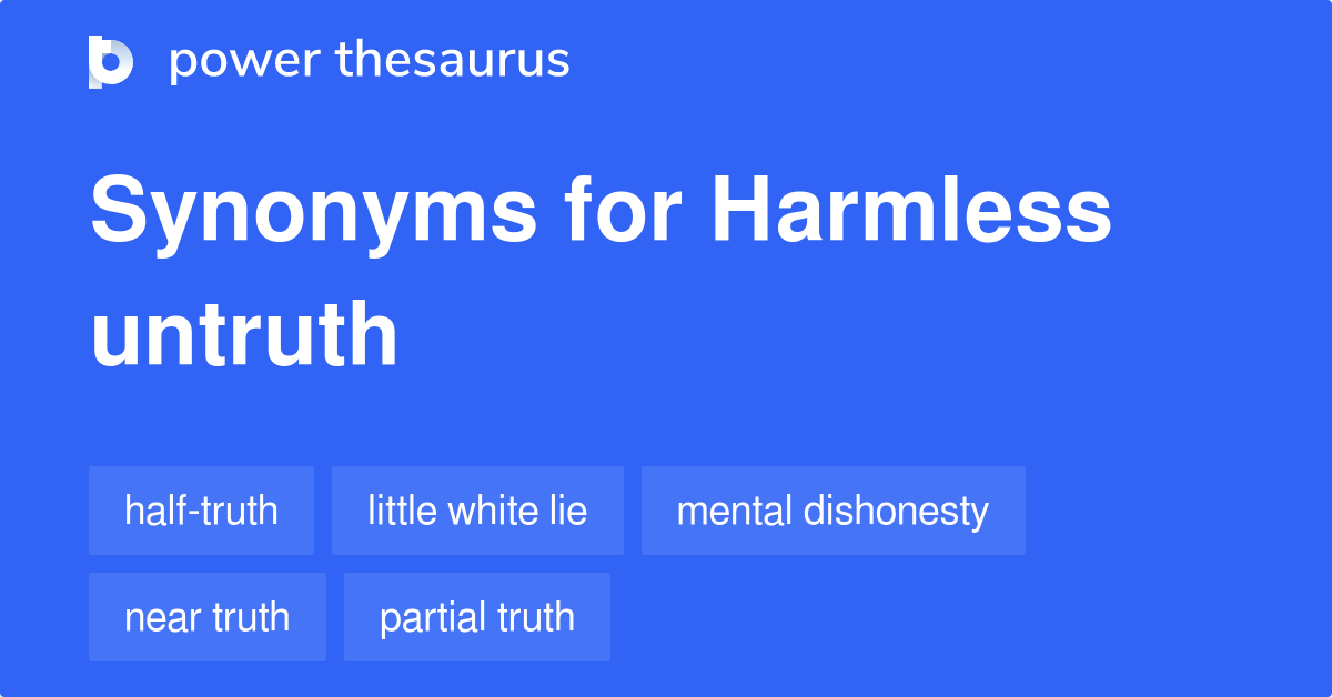 Harmless Untruth synonyms - 15 Words and Phrases for Harmless Untruth