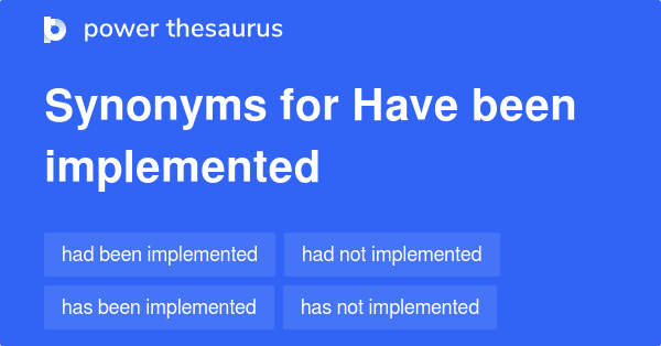 Have Been Implemented synonyms - 176 Words and Phrases for Have Been ...