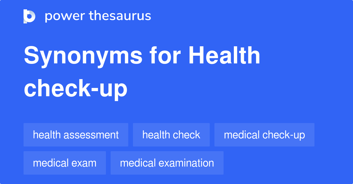 HEALTH CHECK-UP Synonyms: 141 Similar Words & Phrases