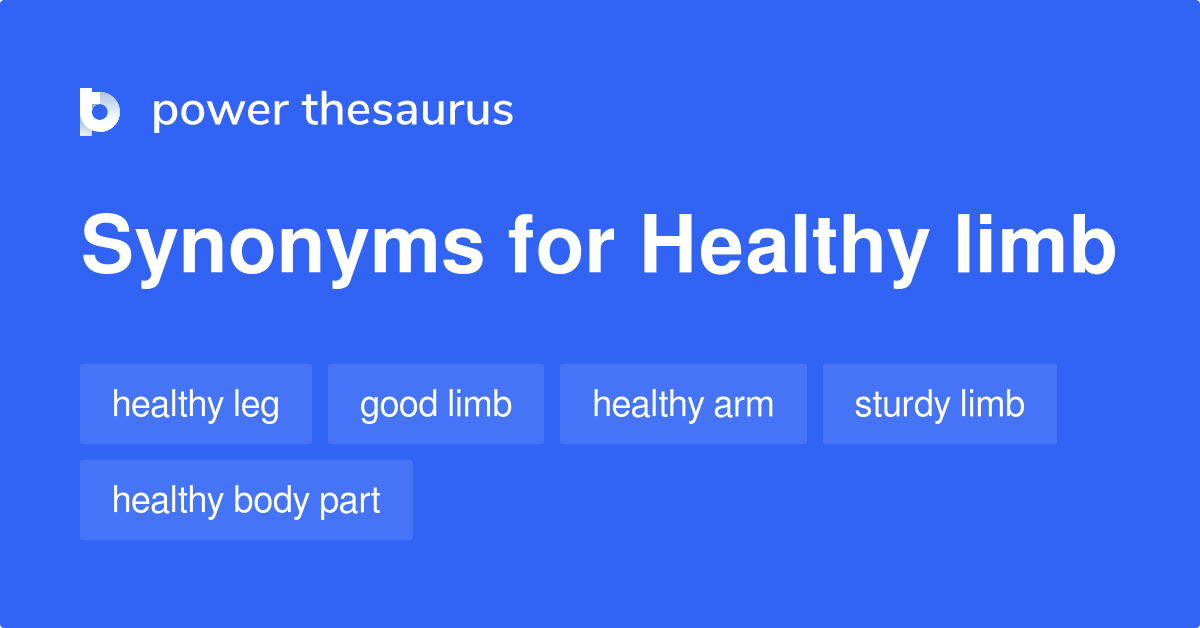 Healthy Limb synonyms - 31 Words and Phrases for Healthy Limb