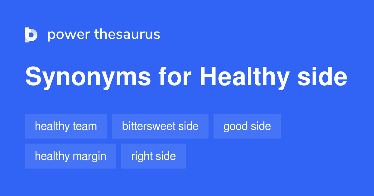 Healthy Side synonyms - 12 Words and Phrases for Healthy Side