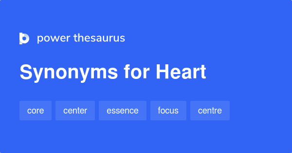 HEART Synonyms: 3 078 Similar Words & Phrases