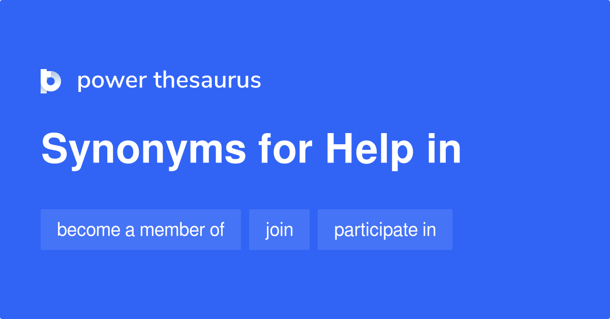 Help In synonyms - 87 Words and Phrases for Help In