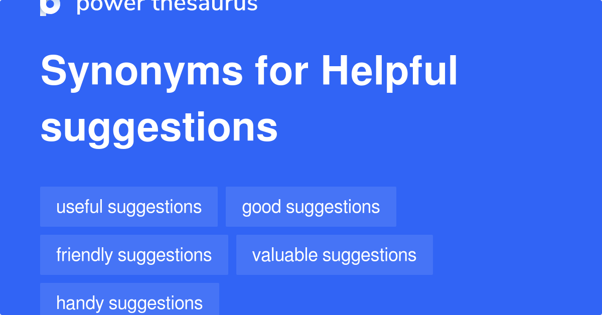 HELPFUL SUGGESTIONS Synonyms: 210 Similar Words & Phrases