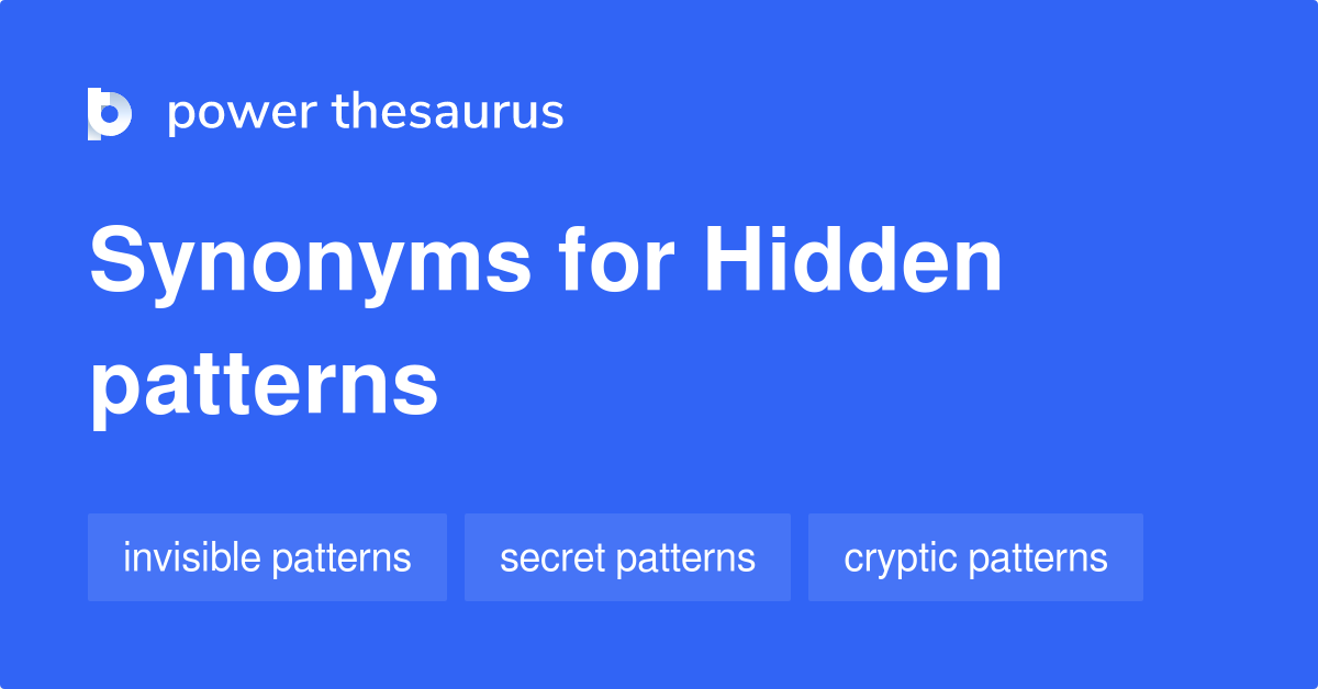 Hidden Patterns synonyms - 23 Words and Phrases for Hidden Patterns