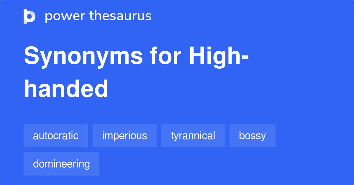 436 HIGH-HANDED Synonyms