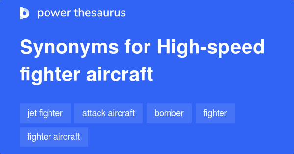 High-speed Fighter Aircraft synonyms - 19 Words and Phrases for High ...