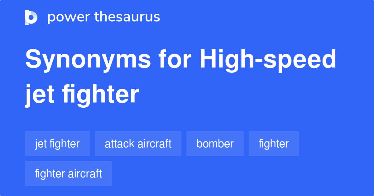 High-speed Jet Fighter synonyms - 19 Words and Phrases for High-speed ...