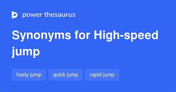 High-speed Jump synonyms - 20 Words and Phrases for High-speed Jump