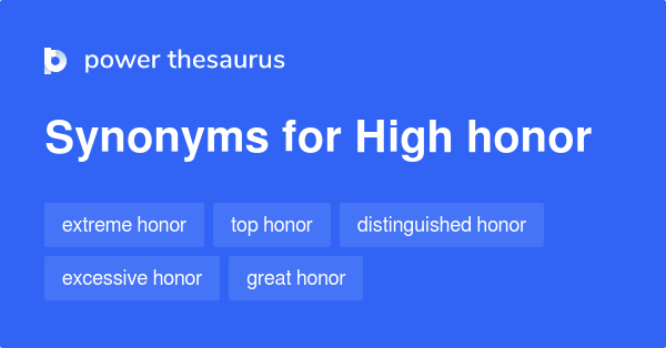 HIGH HONOR Synonyms: 22 Similar Words & Phrases