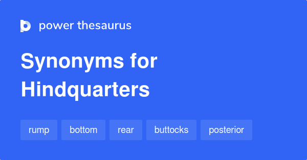 477 HINDQUARTERS Synonyms