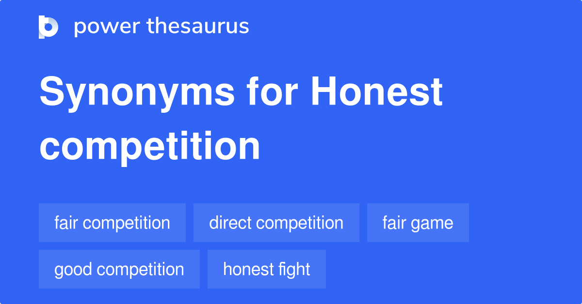 Honest Competition synonyms - 64 Words and Phrases for Honest Competition
