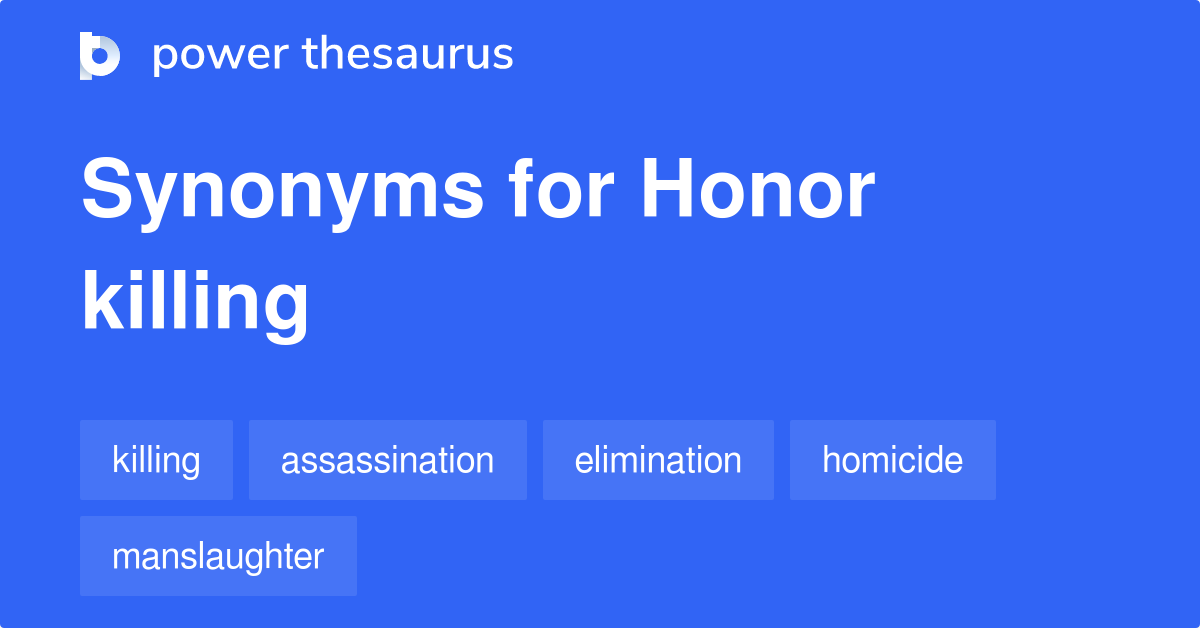 HONOR KILLING Synonyms: 43 Similar Words & Phrases