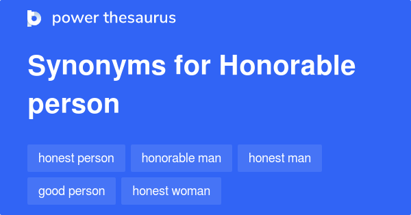 Honorable Person synonyms - 306 Words and Phrases for Honorable Person