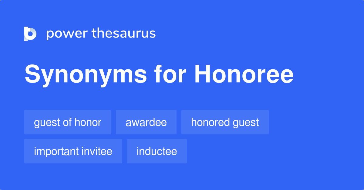 HONOREE Synonyms: 81 Similar Words & Phrases
