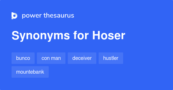 Hoser synonyms - 104 Words and Phrases for Hoser
