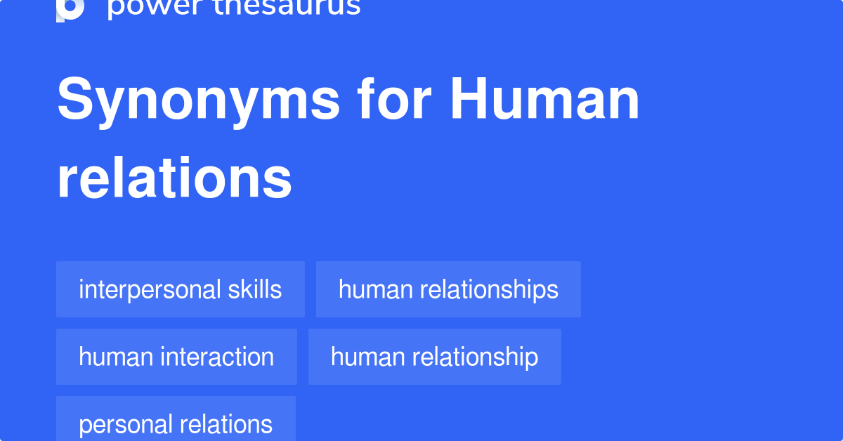 HUMAN RELATIONS Synonyms: 157 Similar Phrases
