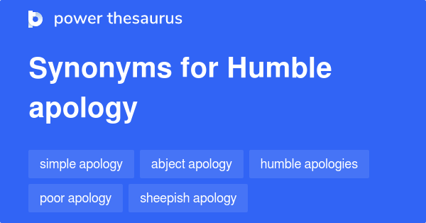 HUMBLE APOLOGY Synonyms: 17 Similar Phrases