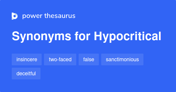 HYPOCRITICAL Synonyms: 828 Similar Words & Phrases