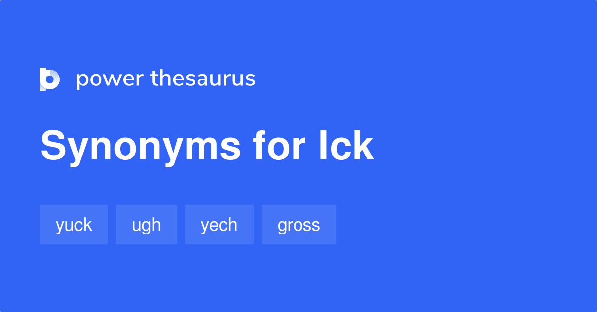 ICK Synonyms: 48 Similar Words & Phrases