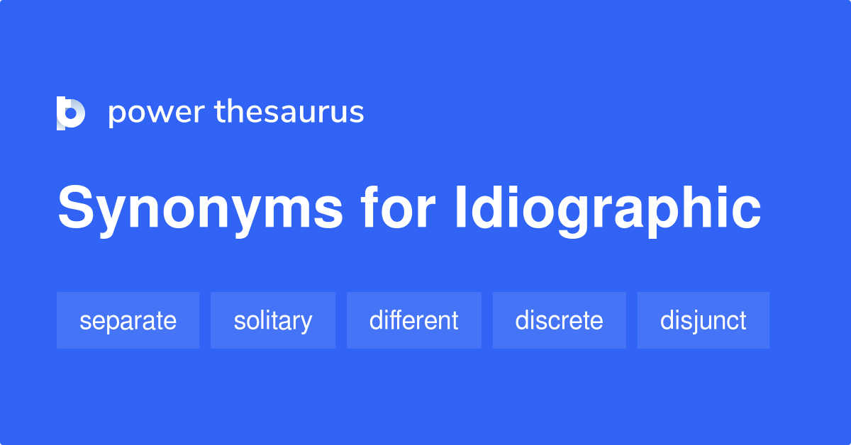 Idiographic synonyms - 68 Words and Phrases for Idiographic