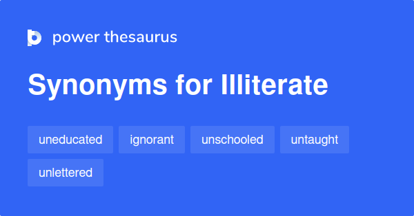 ILLITERATE Synonyms: 652 Similar Words & Phrases