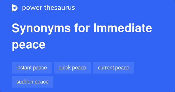 Immediate Peace synonyms - 9 Words and Phrases for Immediate Peace