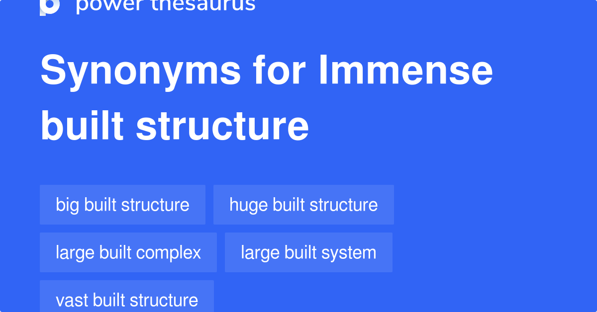 Immense Built Structure synonyms - 49 Words and Phrases for Immense ...