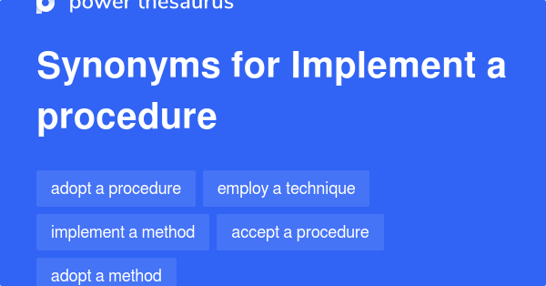 Implement A Procedure synonyms - 142 Words and Phrases for Implement A ...
