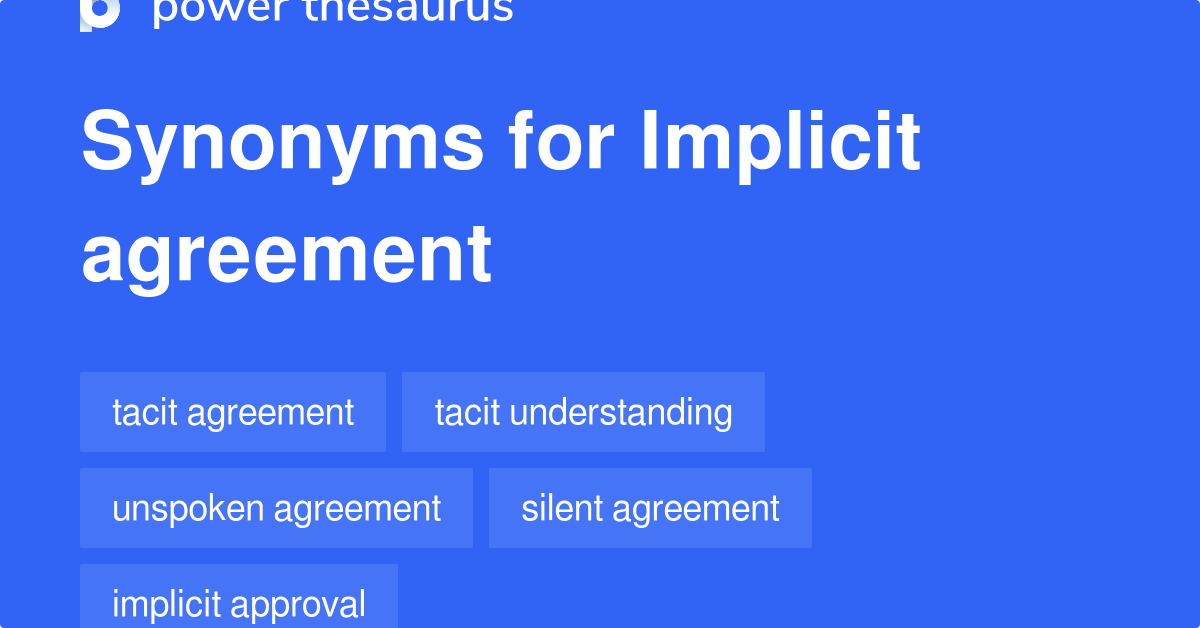 IMPLICIT AGREEMENT Synonyms: 203 Similar Words & Phrases