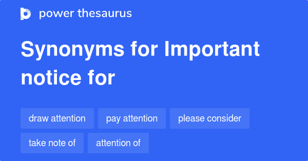 Important Notice For synonyms - 29 Words and Phrases for Important ...