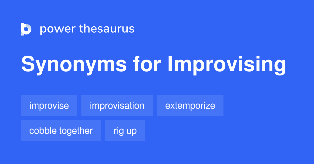 Improvising synonyms - 310 Words and Phrases for Improvising