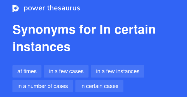 112 IN CERTAIN INSTANCES Synonyms