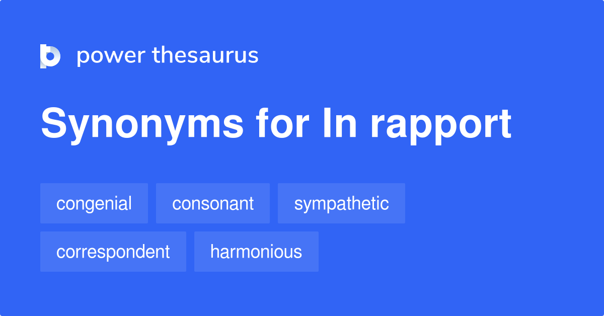 In Rapport synonyms - 363 Words and Phrases for In Rapport
