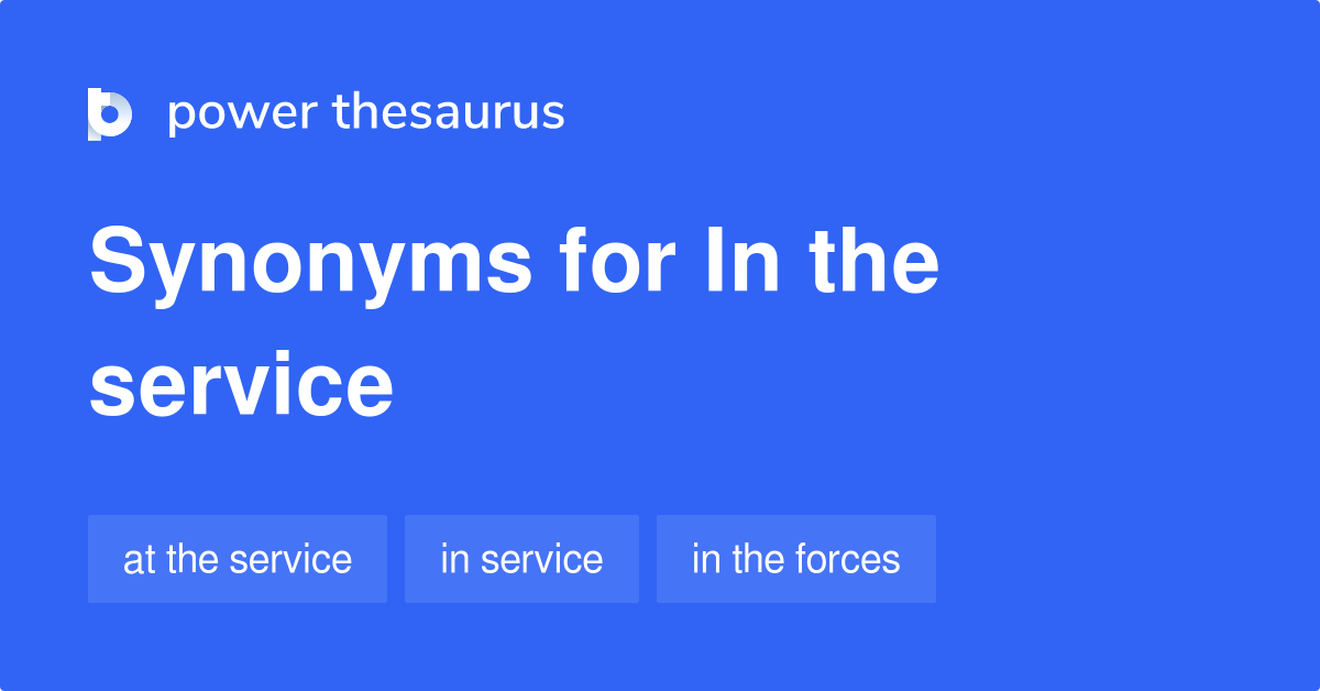75 IN THE SERVICE Synonyms