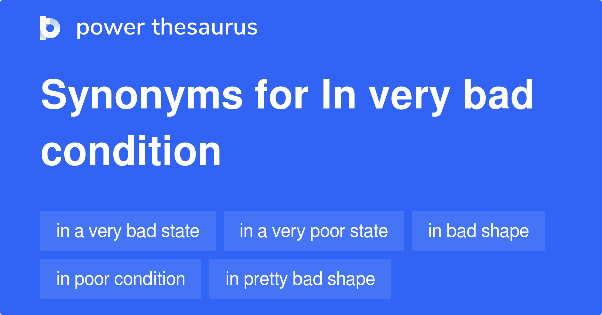 30 Phrases for In Very Bad Condition