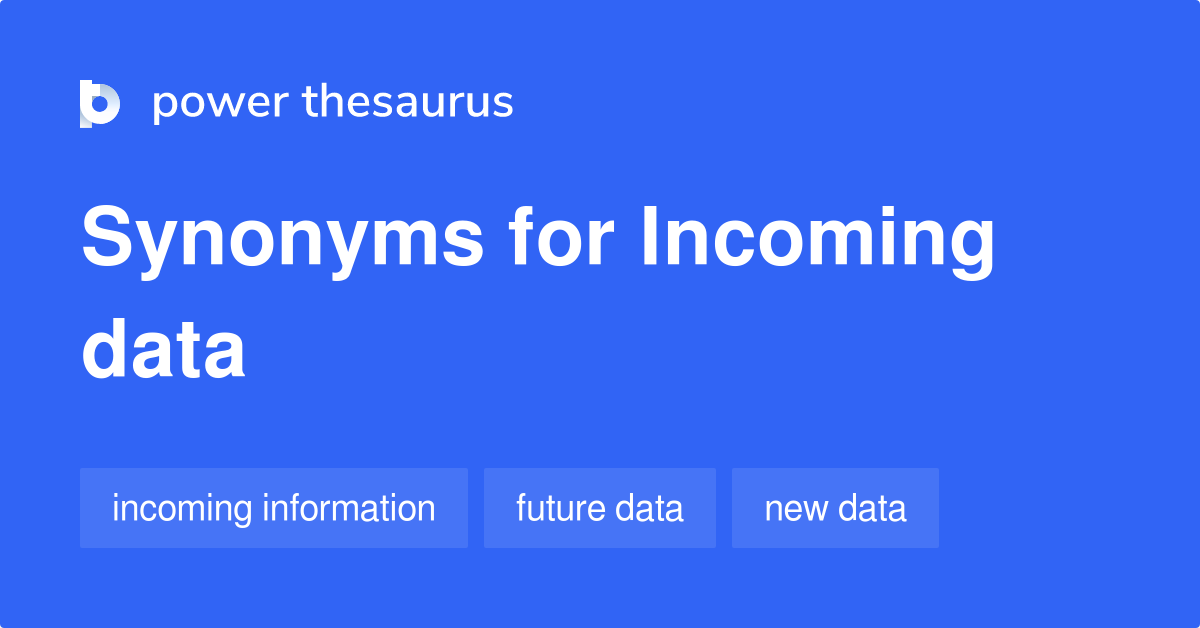 Incoming Data