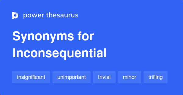Inconsequential
