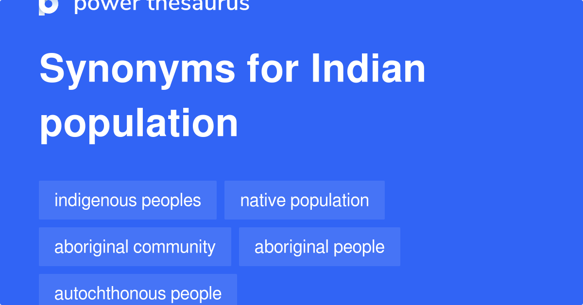 Indian Population synonyms - 112 Words and Phrases for Indian Population