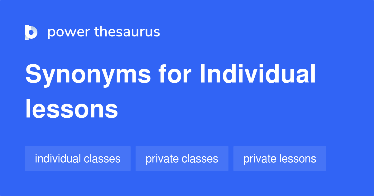 Individual Lessons synonyms - 35 Words and Phrases for Individual Lessons