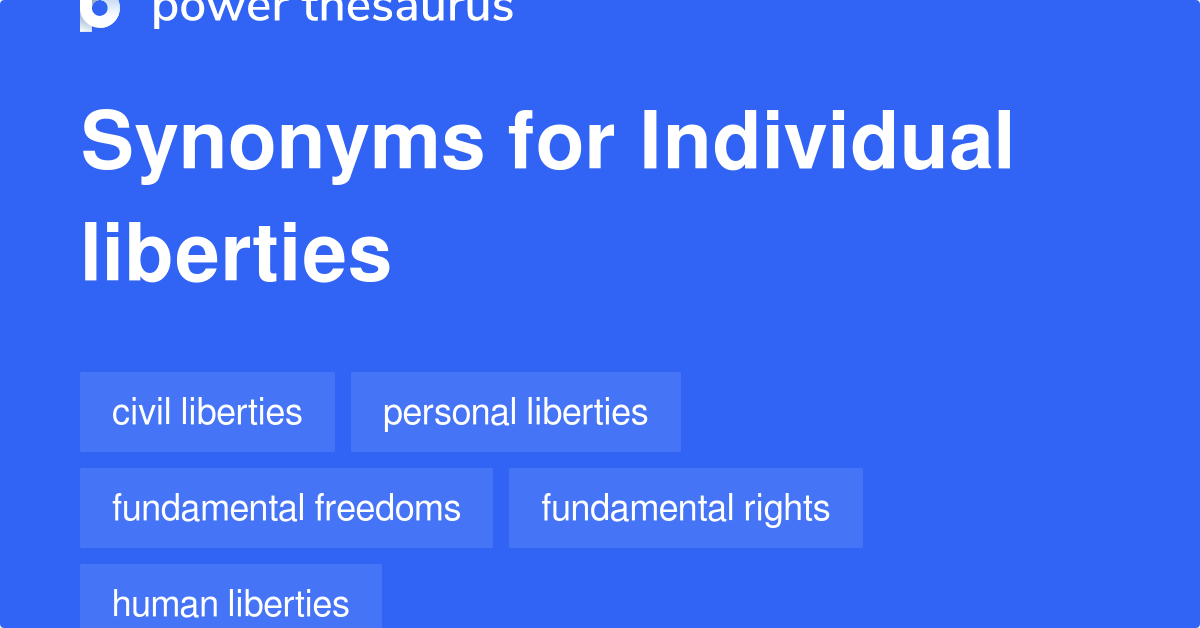 Individual Liberties synonyms - 143 Words and Phrases for Individual ...