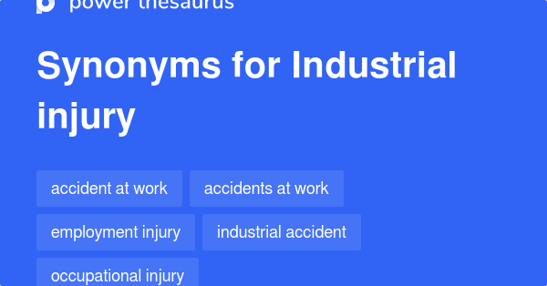 Industrial Injury synonyms - 39 Words and Phrases for Industrial Injury
