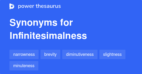Infinitesimalness synonyms - 14 Words and Phrases for Infinitesimalness