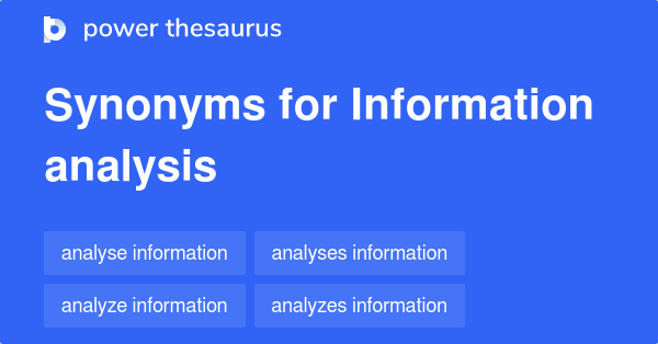 INFORMATION ANALYSIS Synonyms: 245 Similar Words & Phrases